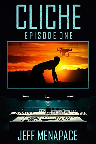 Cliche: Episode One by Jeff Menapace | Goodreads