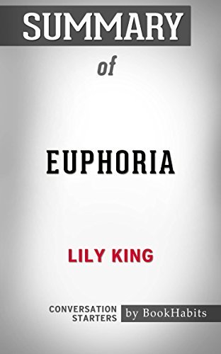 Summary of Euphoria by Lily King | Conversation Starters by BookHabits ...
