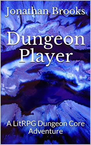Dungeon Player (Glendaria Awakens #1) by Jonathan Brooks | Goodreads