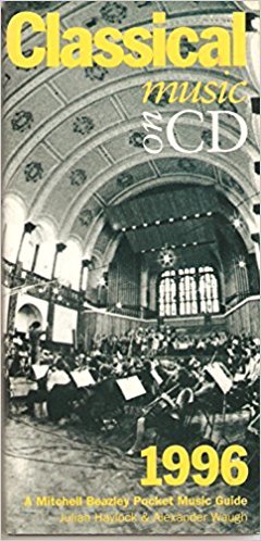 Classical Music on CD: 1996 by Julian Haylock | Goodreads