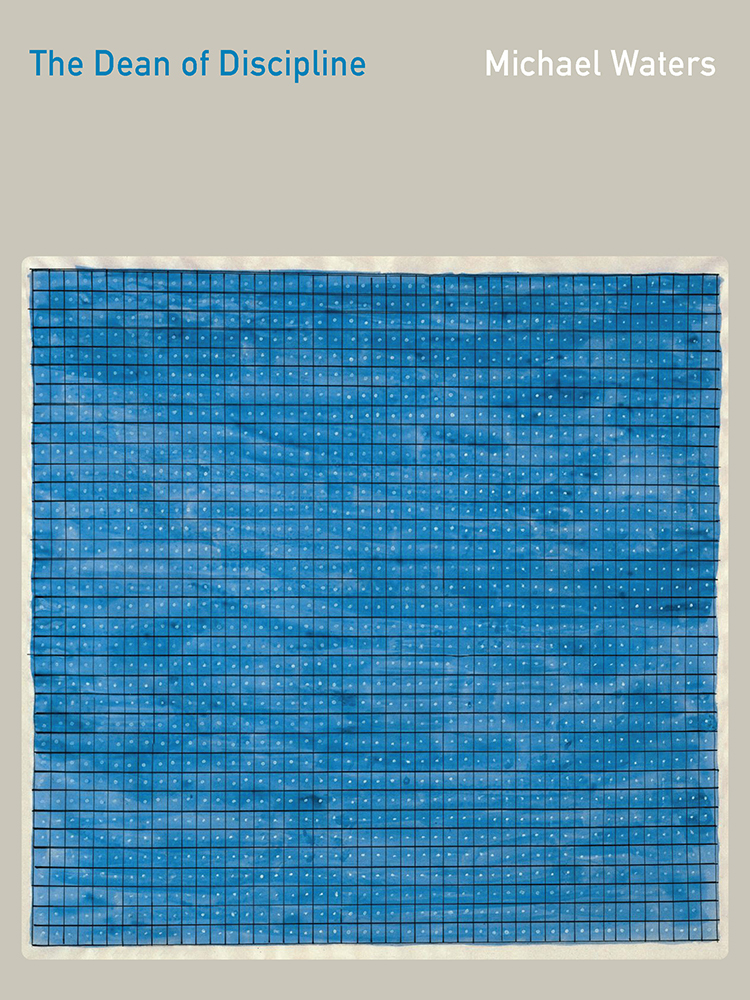 The Dean of Discipline (Pitt Poetry Series) by Michael Waters | Goodreads