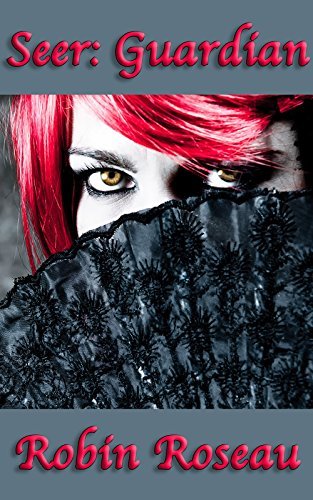 Seer: Guardian by Robin Roseau | Goodreads
