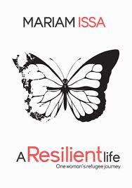 A Resilient Life by Mariam Issa | Goodreads