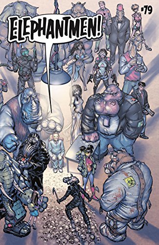 Elephantmen #79 by Richard Starkings | Goodreads