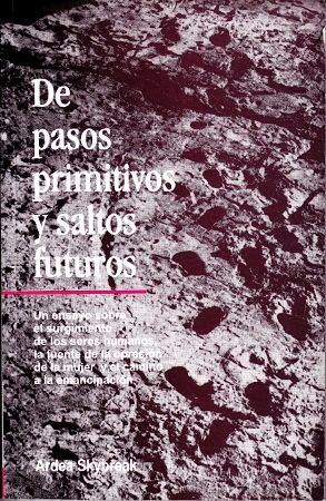 De pasos primitivos y saltos futuros by Ardea Skybreak | Goodreads