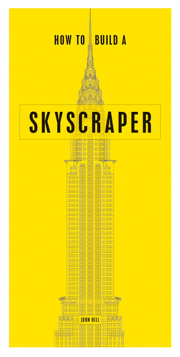 How to Build a Skyscraper by John Hill | Goodreads