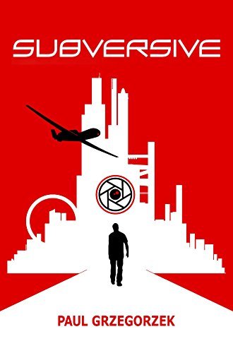 Subversive by Paul Grzegorzek | Goodreads