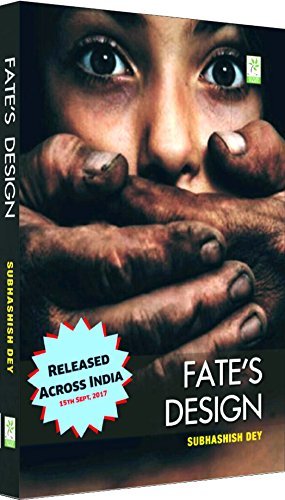 Fate's Design [Paperback] Subhashish Dey by Subhashish Dey | Goodreads
