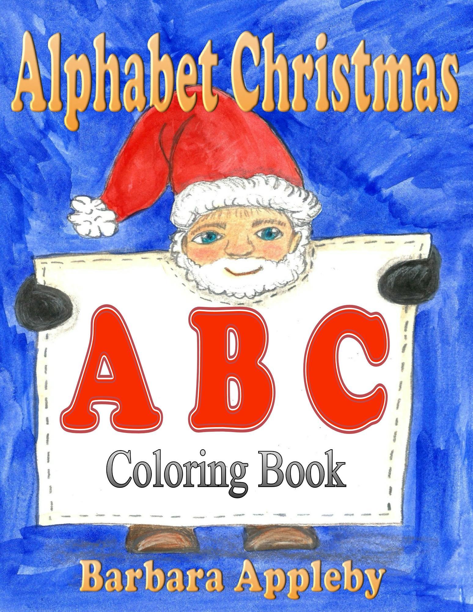 Alphabet Christmas: A B C Coloring Book by Barbara Appleby | Goodreads
