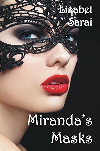 Miranda’s Masks by Lisabet Sarai | Goodreads