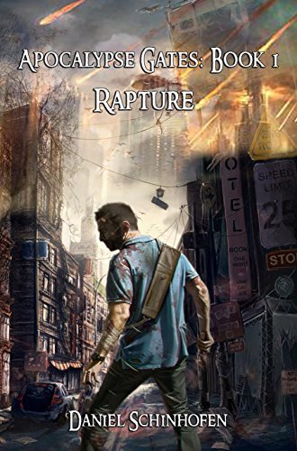 Rapture (PG-16) (Apocalypse Gates Book 1) by Daniel Schinhofen | Goodreads