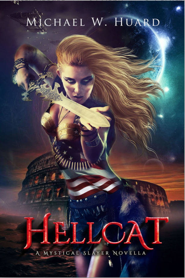 Hellcat (A Mystical Slayers Novella) by Michael W. Huard | Goodreads