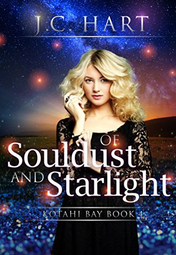 Of Souldust and Starlight (Kotahi Bay #4) by J.C. Hart | Goodreads