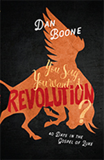 You Say You Want a Revolution? by Dan Boone | Goodreads