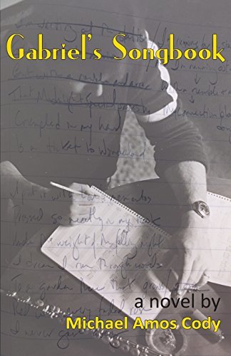 Gabriel's Songbook by Michael Amos Cody | Goodreads