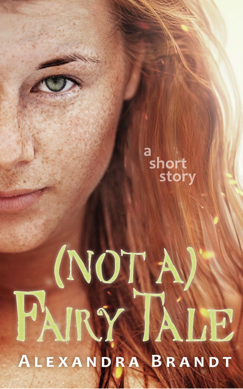 (Not a) Fairy Tale by Alexandra Brandt | Goodreads