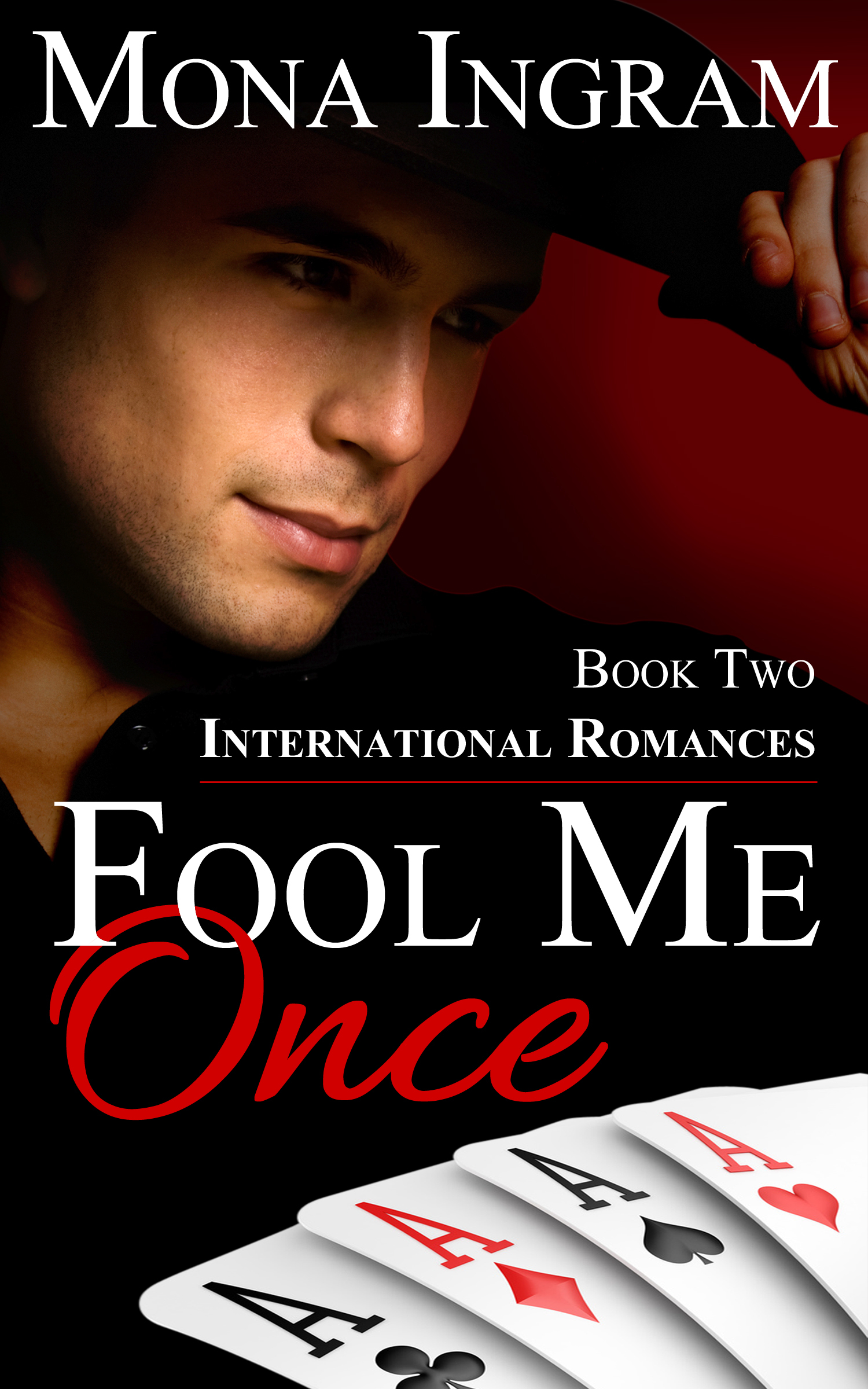 Fool Me Once (International Romance #2) by Mona Ingram | Goodreads