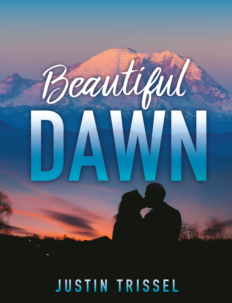 Beautiful Dawn by Justin Trissel | Goodreads