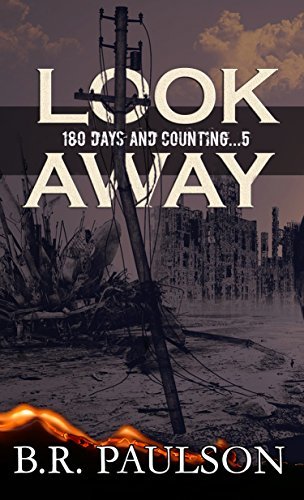 Look Away (180 Days and Counting... #5) by B.R. Paulson | Goodreads