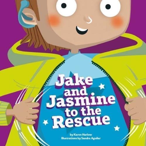 Jake and Jasmine to the Rescue by Karen Harlow | Goodreads