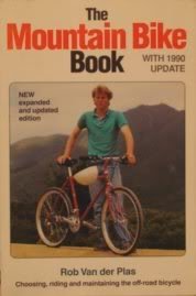 The Mountain Bike Book: Choosing, Riding and Maintaining the Off-Road ...