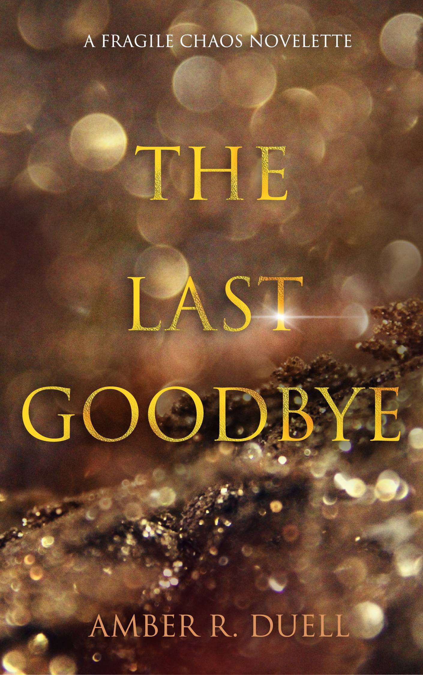 The Last Goodbye by Amber R. Duell | Goodreads