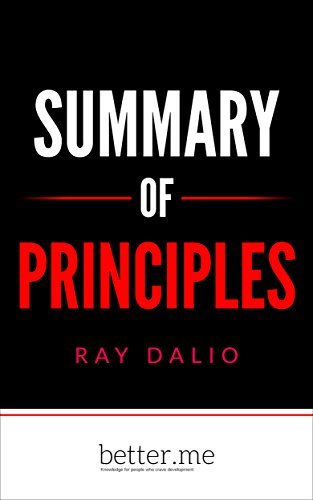 Summary of Principles: Life and Work by Ray Dalio in Depth Analysis and ...