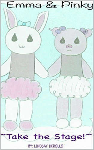Emma and Pinky Take the Stage! by Lindsay DeRollo | Goodreads