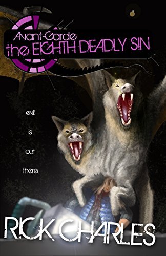 Avant-Garde: The Eighth Deadly Sin by Rick Charles | Goodreads