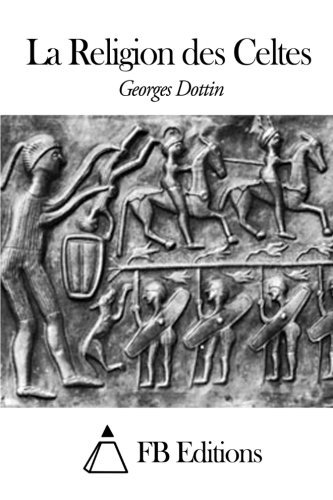 La religion des Celtes by Georges Dottin | Goodreads