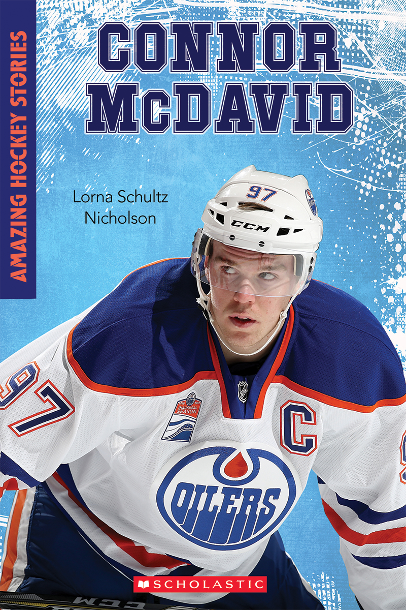 Connor McDavid (Amazing Hockey Stories) by Lorna Schultz Nicholson ...