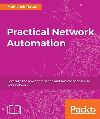 Practical Network Automation: Leverage the power of Python and Ansible ...