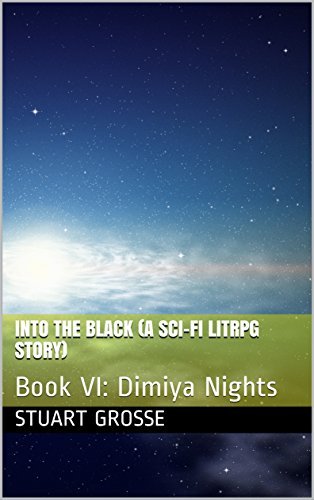 Dimiya Nights (Into the Black, #6) by Stuart Grosse | Goodreads