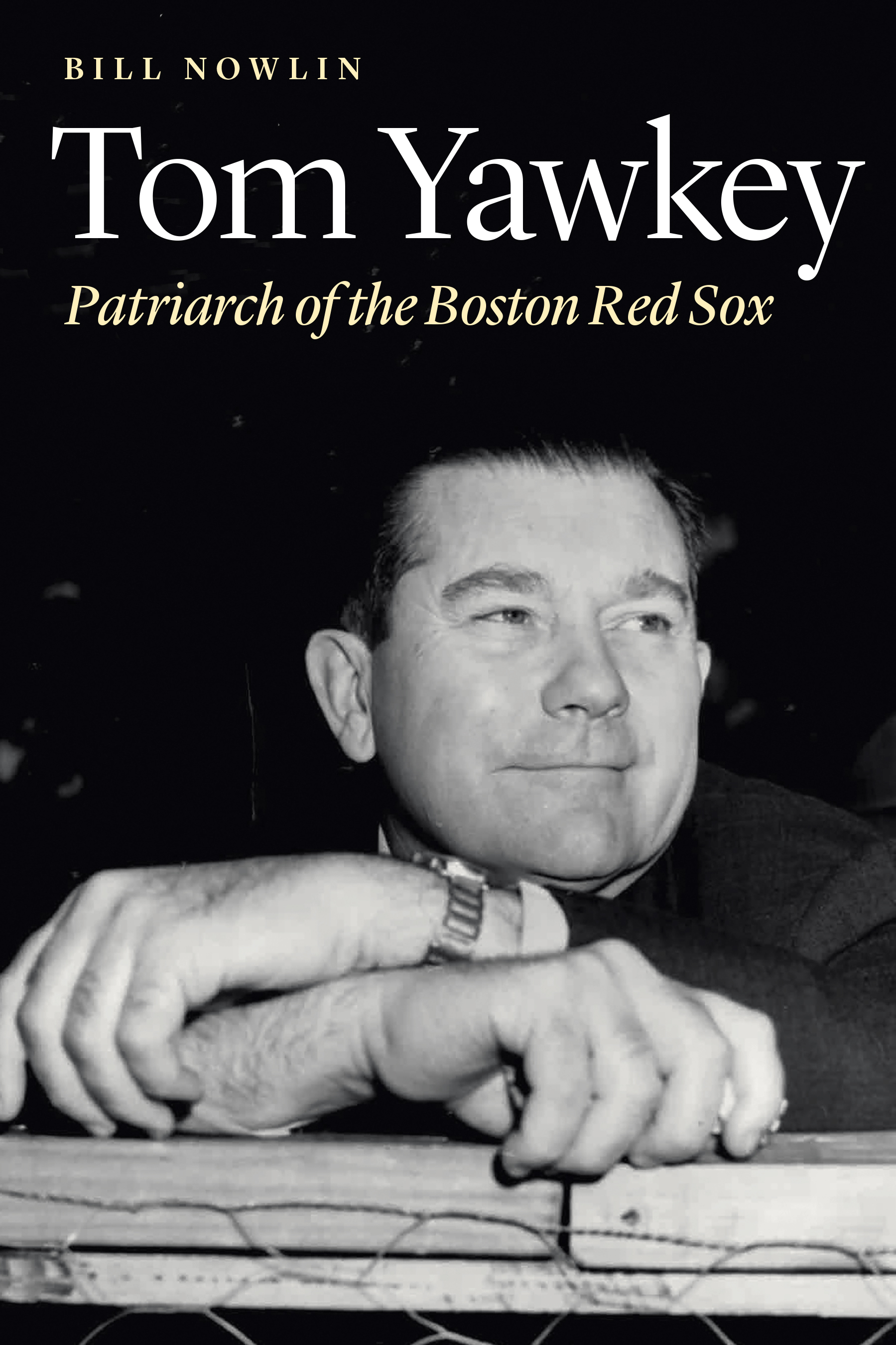 Tom Yawkey: Patriarch of the Boston Red Sox by Bill Nowlin | Goodreads