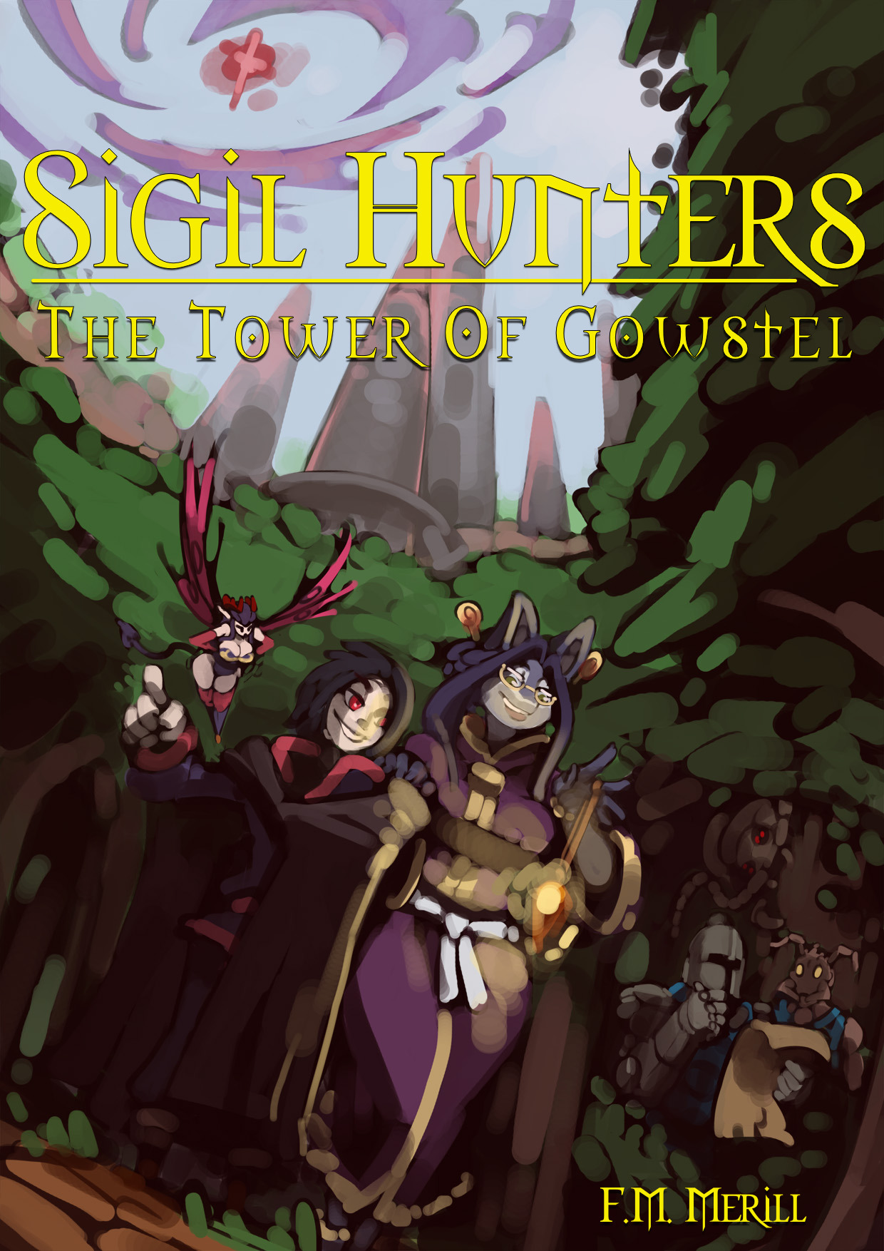 Sigil Hunters: The Tower of Gowstel by F.M. Merill | Goodreads