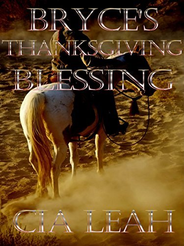 BRYCE'S THANKSGIVING BLESSING by Cia Leah | Goodreads