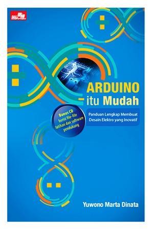 Arduino itu Mudah by Yuwono Marta Dinata | Goodreads