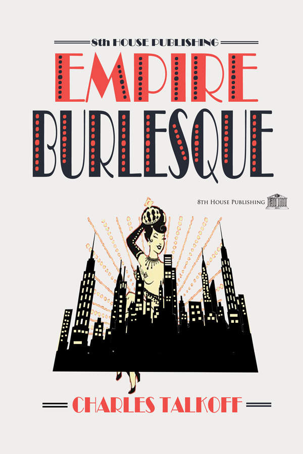 Empire Burlesque by Charles Talkoff | Goodreads