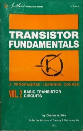 Transistor Fundamentals: Basic Transistor Circuits by Charles A. Pike ...