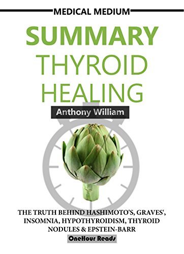 SUMMARY Medical Medium Thyroid Healing: The Truth behind Hashimoto's ...