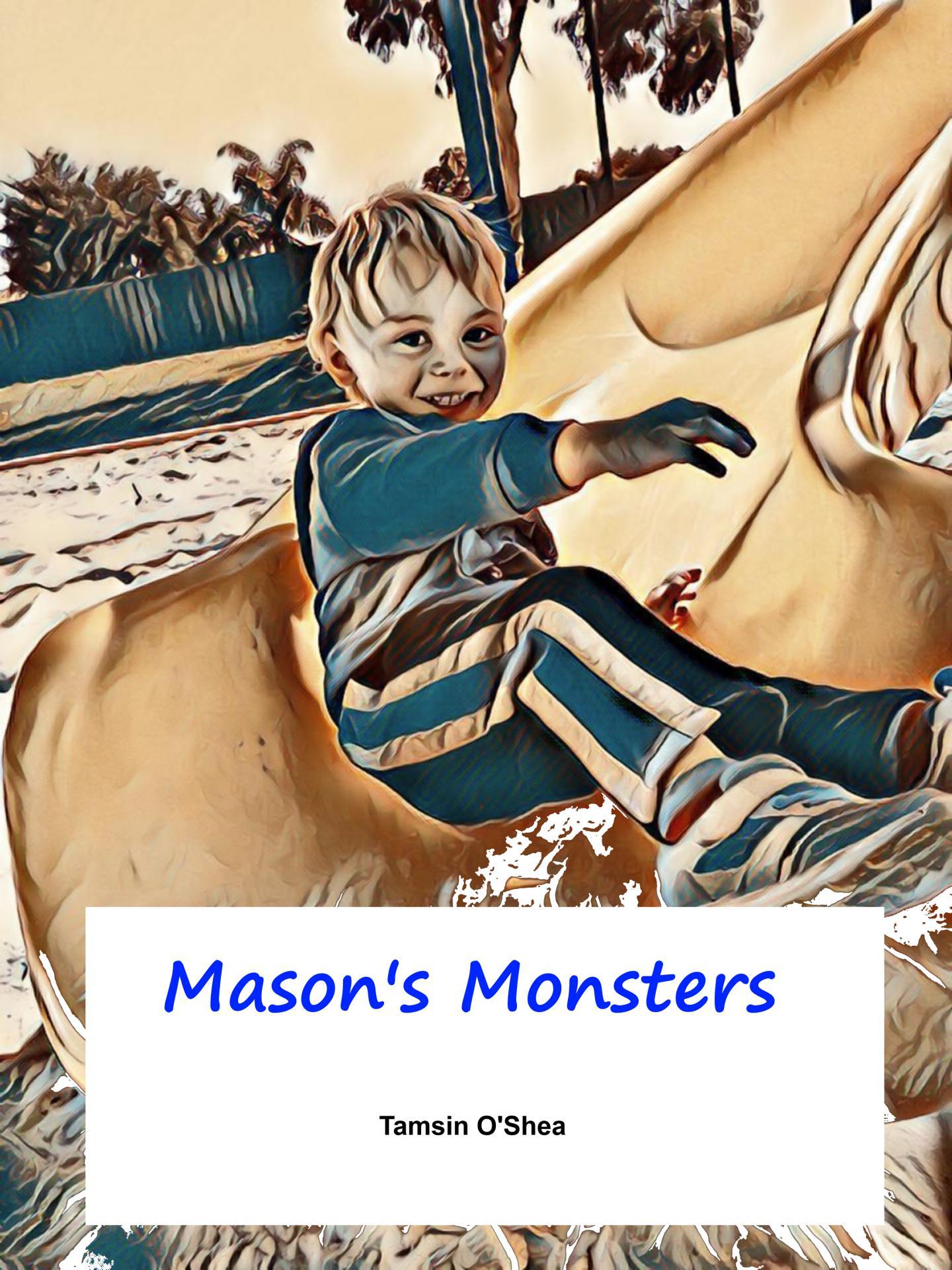 Mason's Monsters by Tamsin O'Shea | Goodreads