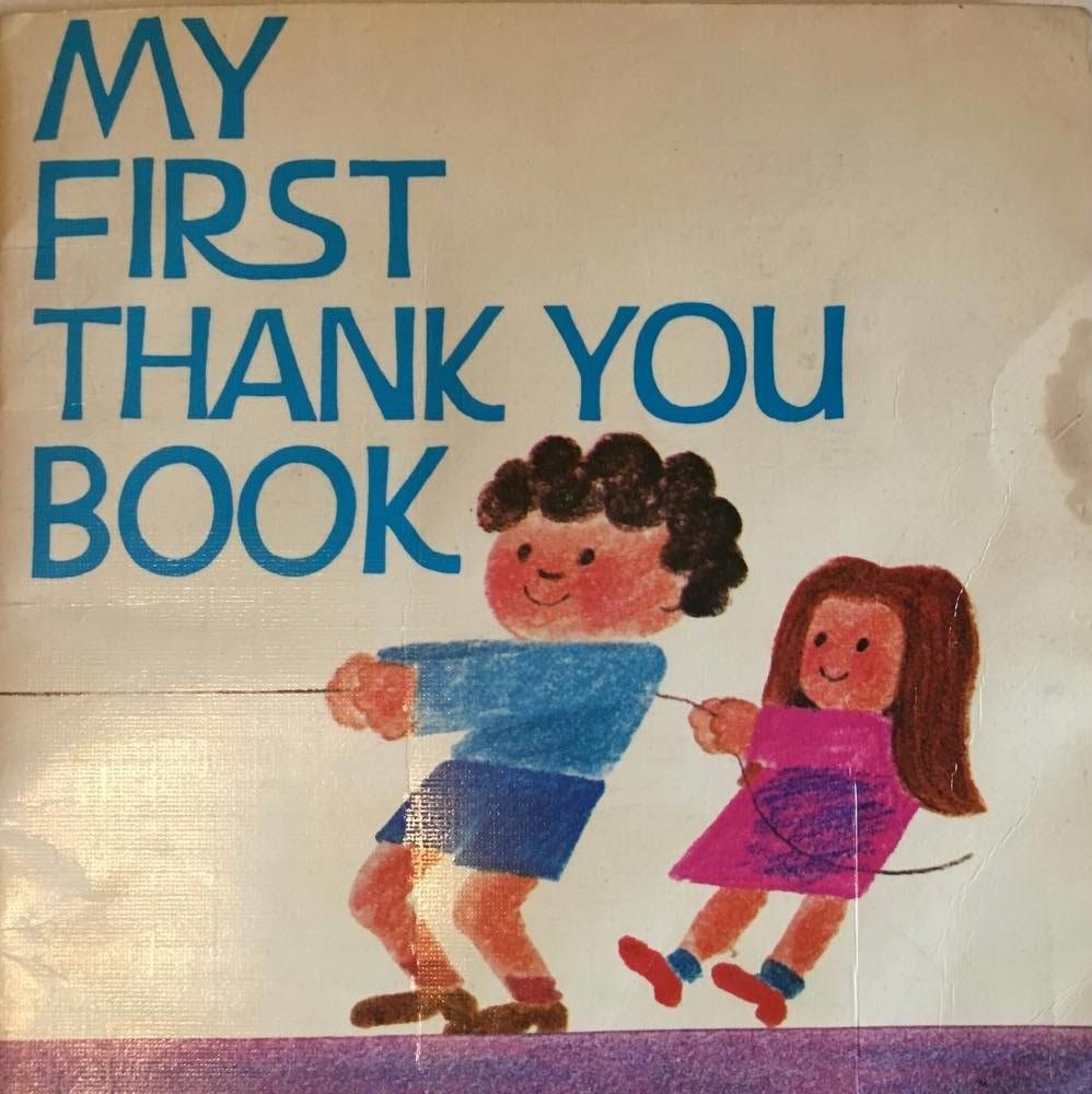 My First Thank You Book by Gordon Stowell | Goodreads
