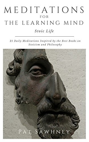 Daily Stoicism: 21 Life-Changing Meditations on Philosophy and the Art ...
