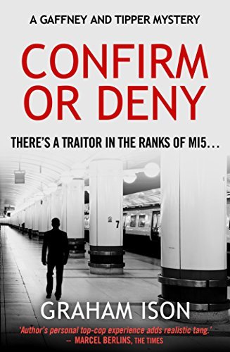 Confirm or Deny (Gaffney and Tipper #2) by Graham Ison | Goodreads