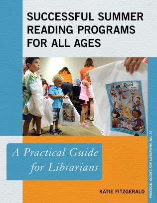 Successful Summer Reading Programs for All Ages: A Practical Guide for ...