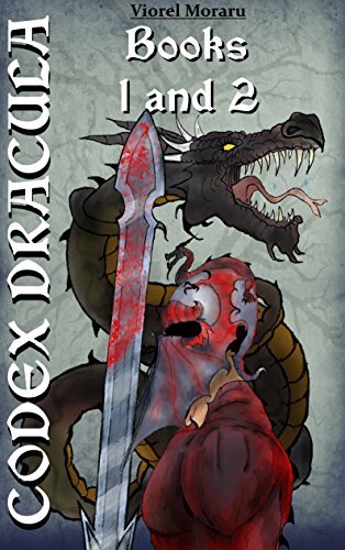 Codex Dracula: Books 1 & 2 by Viorel Moraru | Goodreads