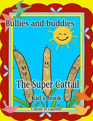 Bullies and buddies kid’s book: Super cattail: kids books about ...