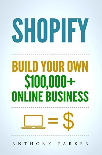 Shopify: How To Make Money Online & Build Your Own $100'000+ Shopify ...