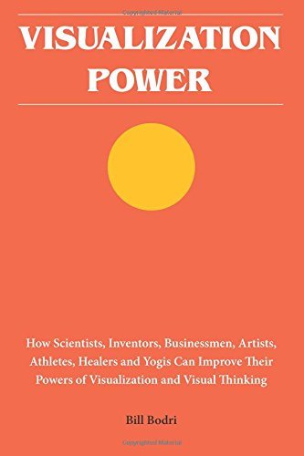 Visualization Power: How Scientists, Inventors, Businessmen, Artists ...