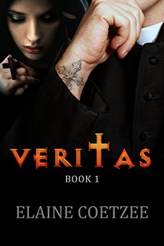 Veritas: A Wayward Priest Story by Elaine Coetzee | Goodreads
